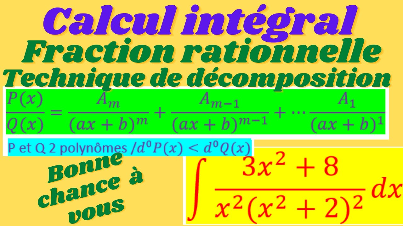 Calcul intégral Séeance 5 Fraction partielle et technique de ...