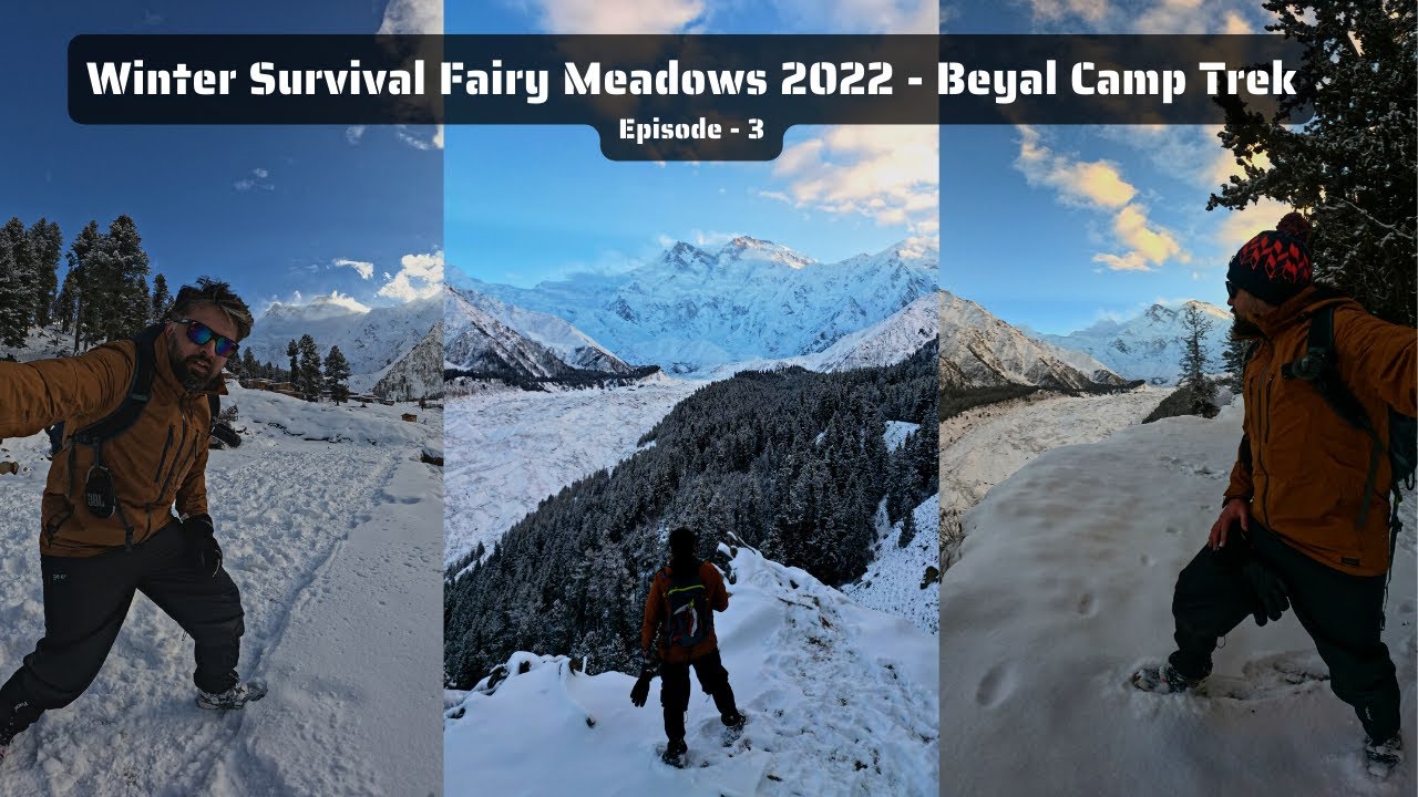 Winter Survival Fairy Meadows 2022 - Episode 3 - Trek to beyal camp in ...