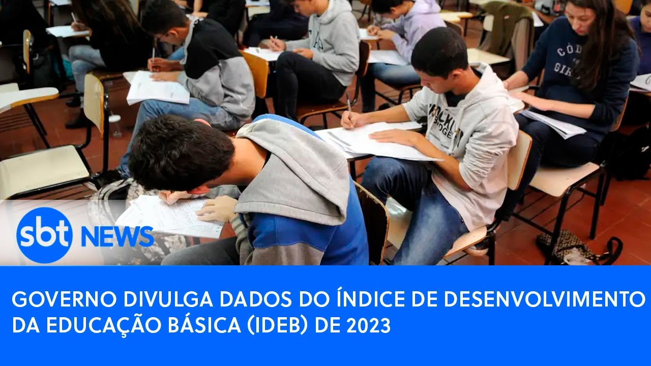 AO VIVO: Governo divulga dados do Índice de Desenvolvimento da Educação ...