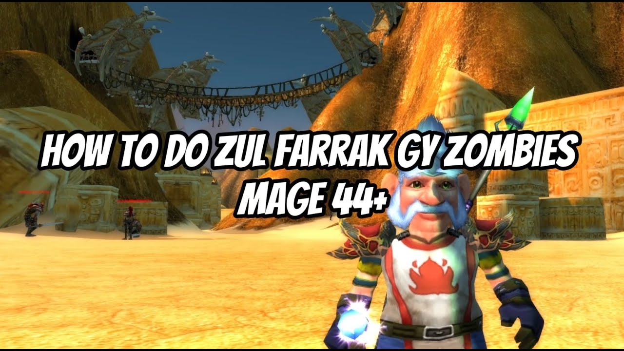 How to do Zul Farrak Zombies Exp - ZF GY - Mage 44+ Solo WoW Classic ...