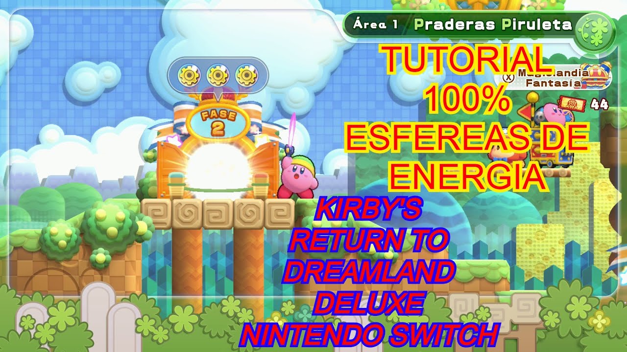 ESFERAS DE ENERGIA FASE 2 AREA 1 PRADERAS PIRULETA TUTORIAL KIRBY'S RETURN TO DREAMLAND DELUXE ...