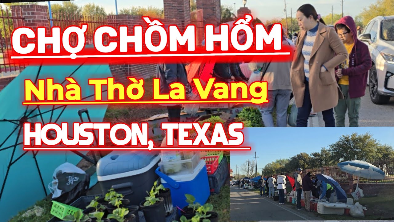 CHỢ CHỒM HỔM Ở MỸ ....Nhà Thờ La Vang, Houston TX - YouTube