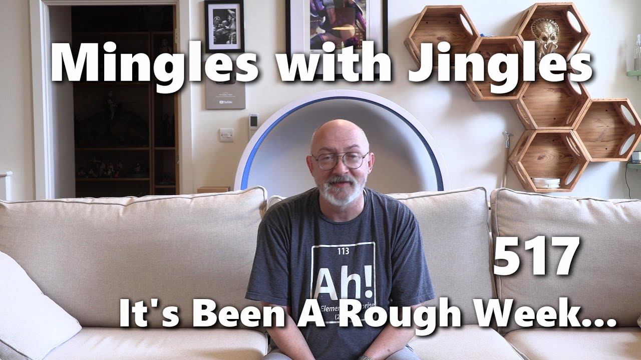 Mingles With Jingles Episode 517 Its Been A Rough Week Youtube