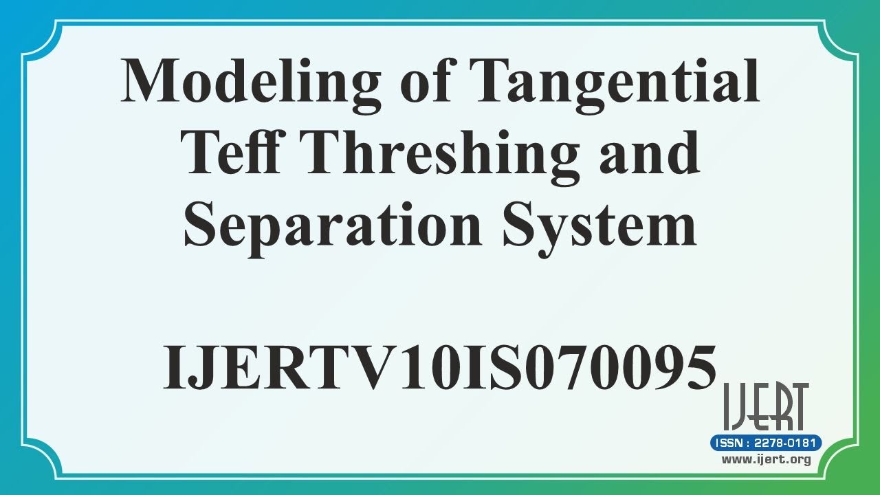 Modeling of Tangential Teff Threshing and Separation System - YouTube