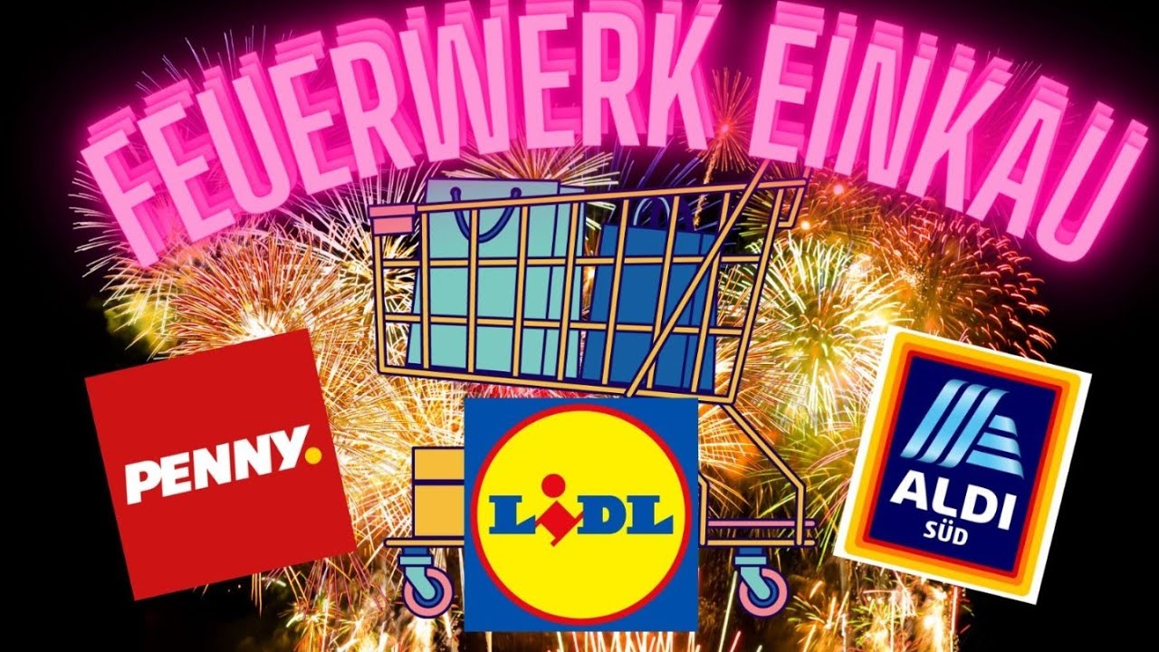 Mein Feuerwerk Einkauf Lind Penny Aldi 2022 2023 - YouTube