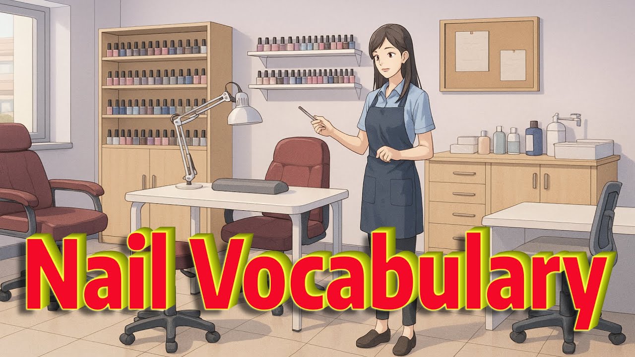 🎨 20 Nail Vocabulary Words You Must Know | English for Nail Technicians ...