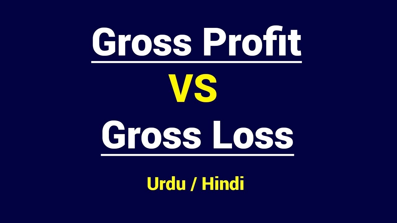 Difference Between Gross Profit Gross Loss Urdu Hindi YouTube