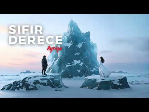 Ayriya – Sıfır Derece | Yeni Şarkılar 2026 | Duygusal Müzik
