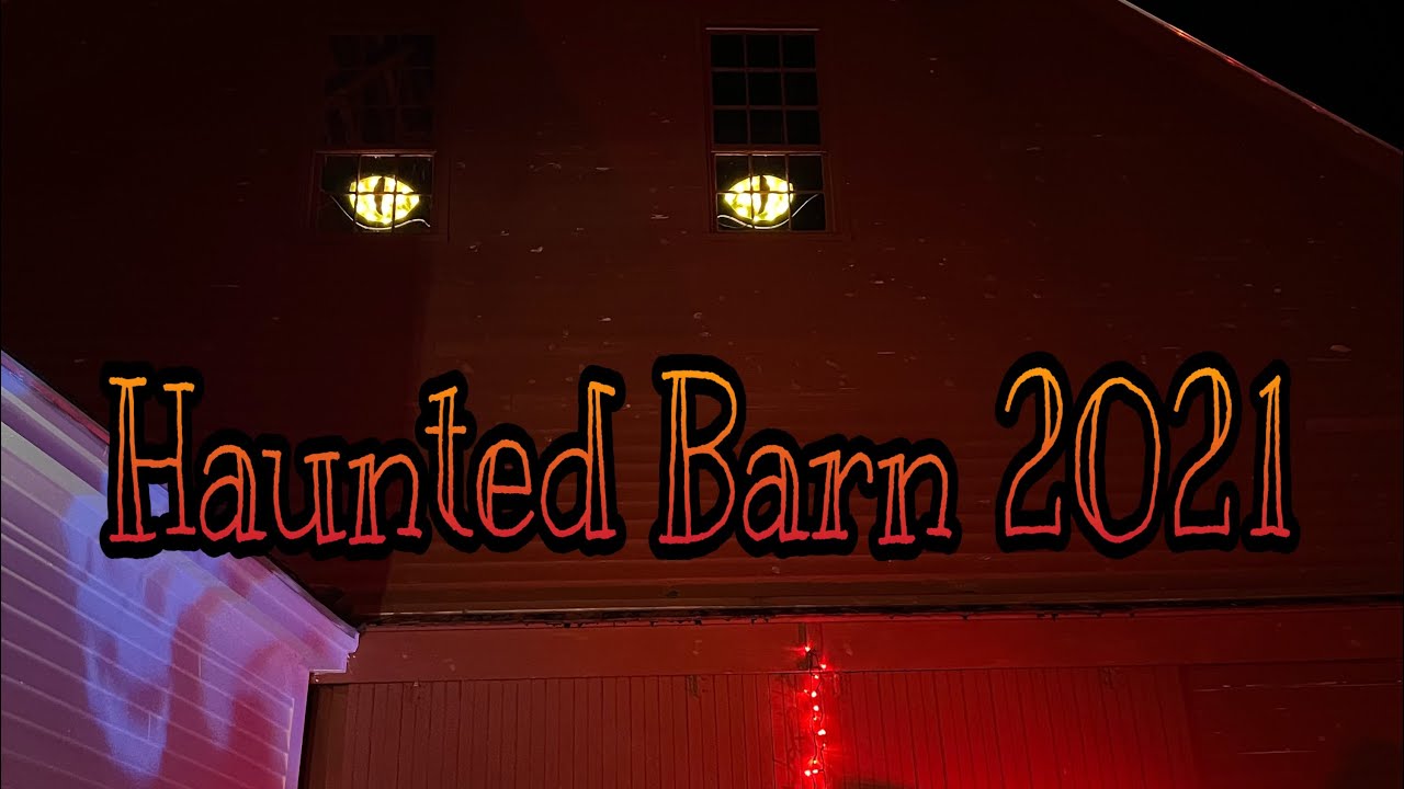 Haunted Barn 2021 (NOW IN 4K!!) - YouTube