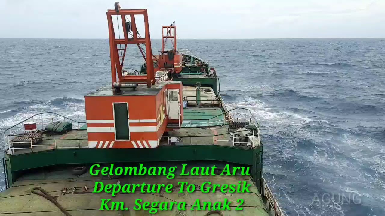Gelombang laut aru ( arafuru ) KM. SEGARA ANAK 2 - YouTube