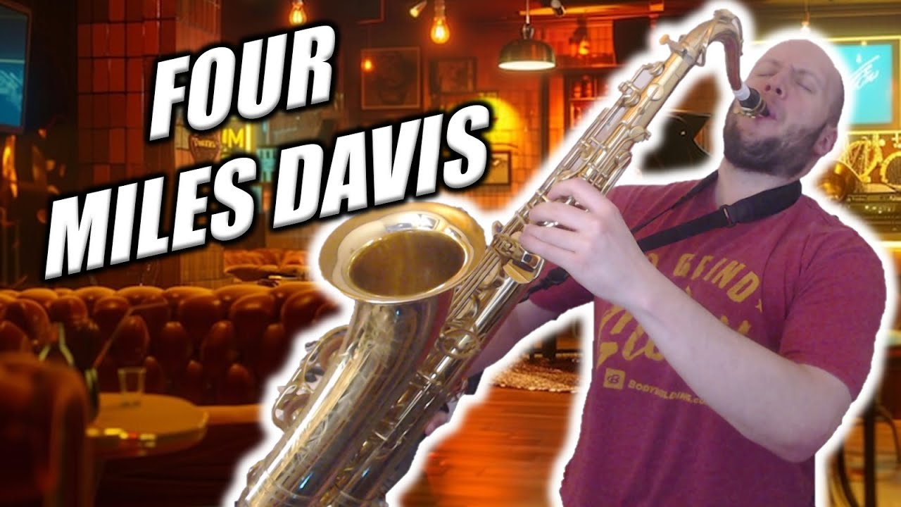 Four - Miles Davis - Tenor Sax Cover - YouTube