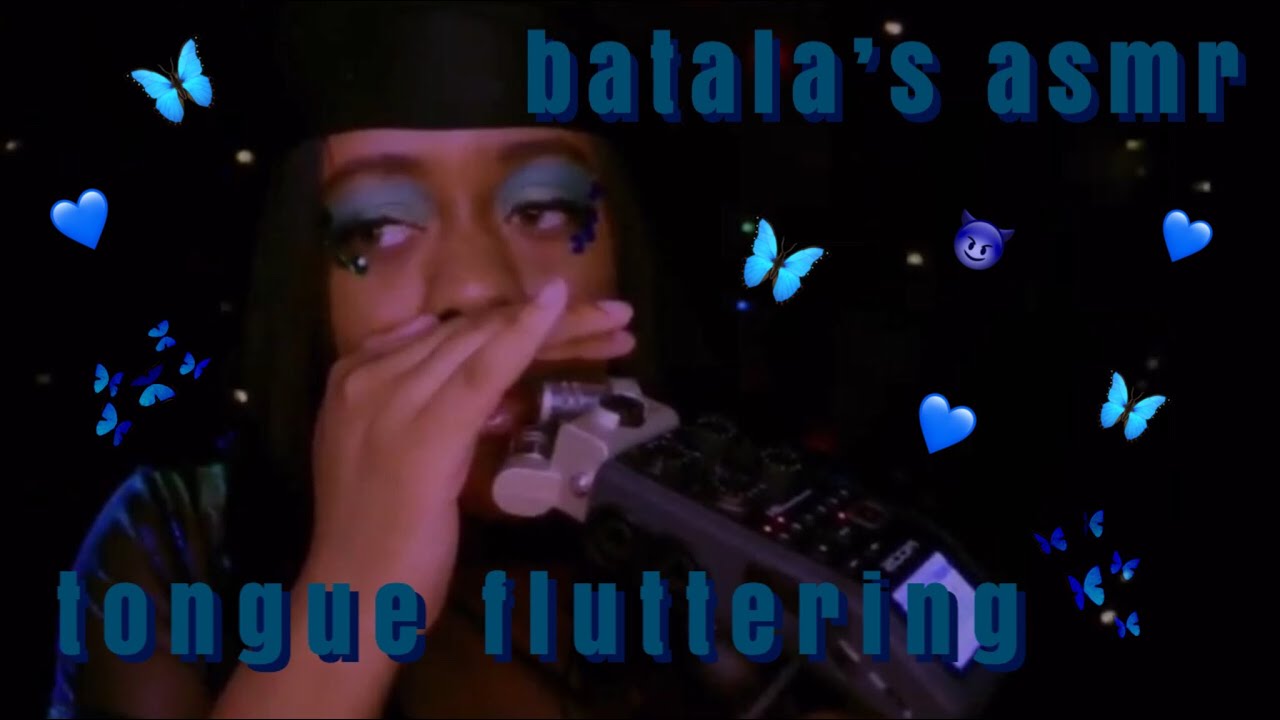 batala's asmr tongue fluttering + mouth sounds - YouTube