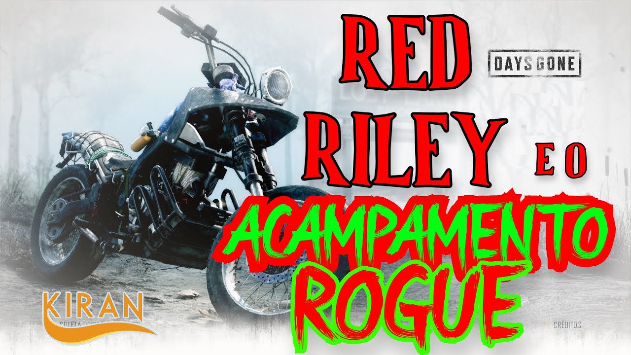 Raposa Kiran - Days Gone | Red Riley e o Acampamento Rogue (Episódio 21 ...