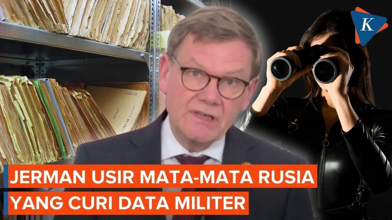 Jerman Tangkap dan Usir Mata-mata Rusia yang Curi Data Militer - YouTube