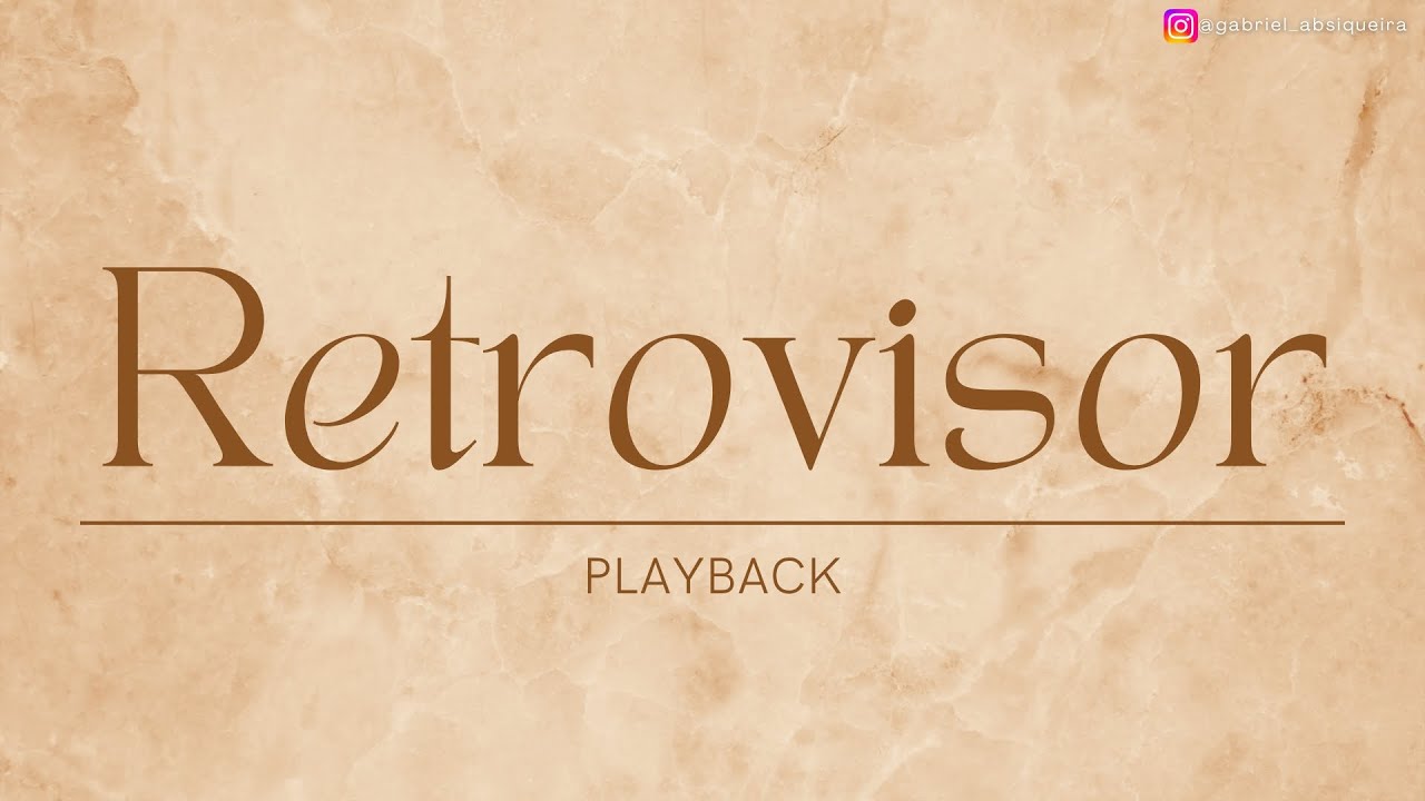 Retrovisor - Deise Jacinto e Felipe Valente (PLAYBACK COM LETRA) - YouTube