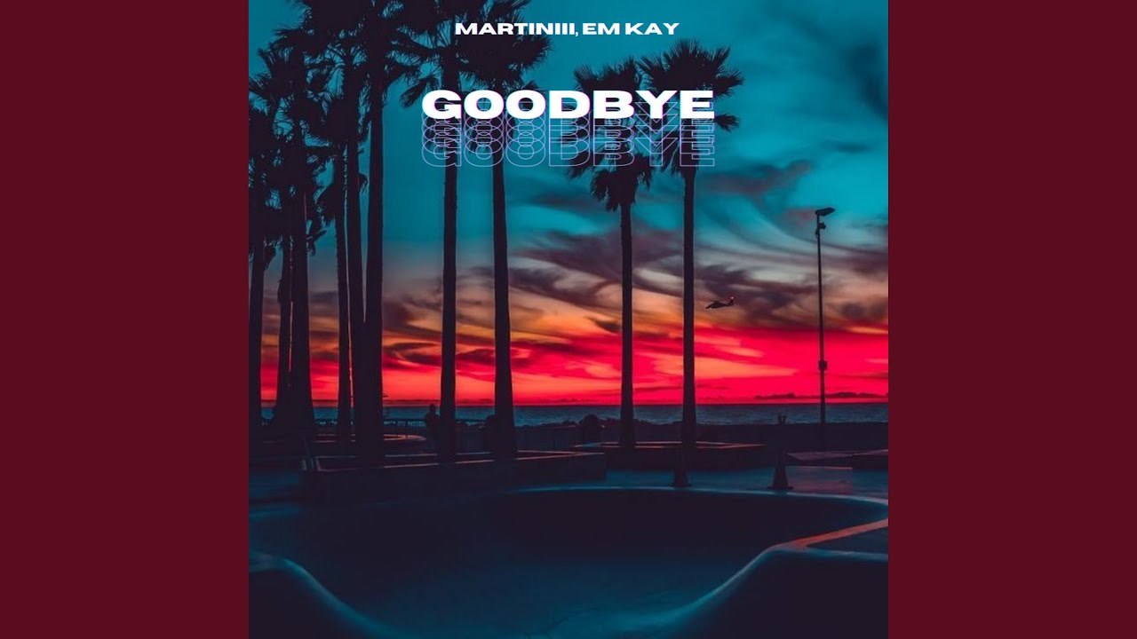 Goodbye - YouTube