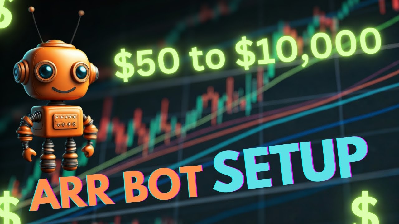 ARR BOT SETUP AND GUIDE ULTIMATE ROBOT FOR TRADING - YouTube