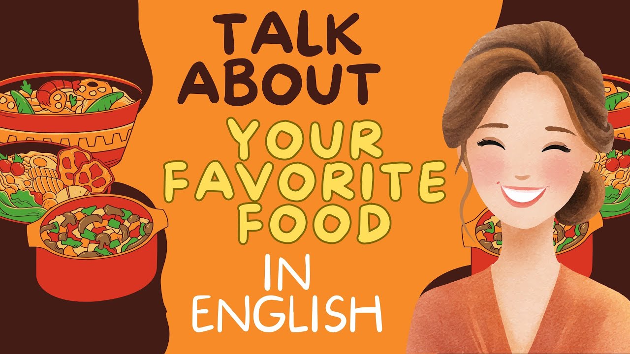 Talking About Your Favorite Food in English | Easy English Conversation ...