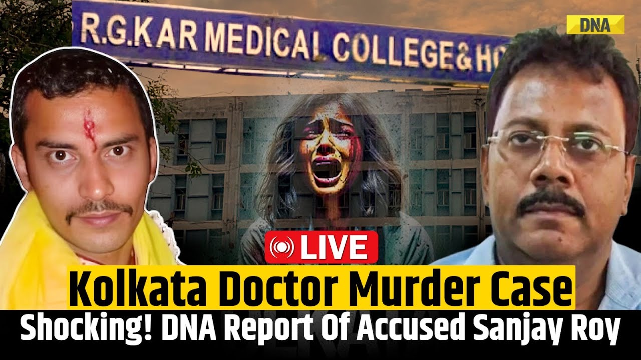 Kolkata Doctor Murder Case Live: Victim's DNA Report Points Accused As ...