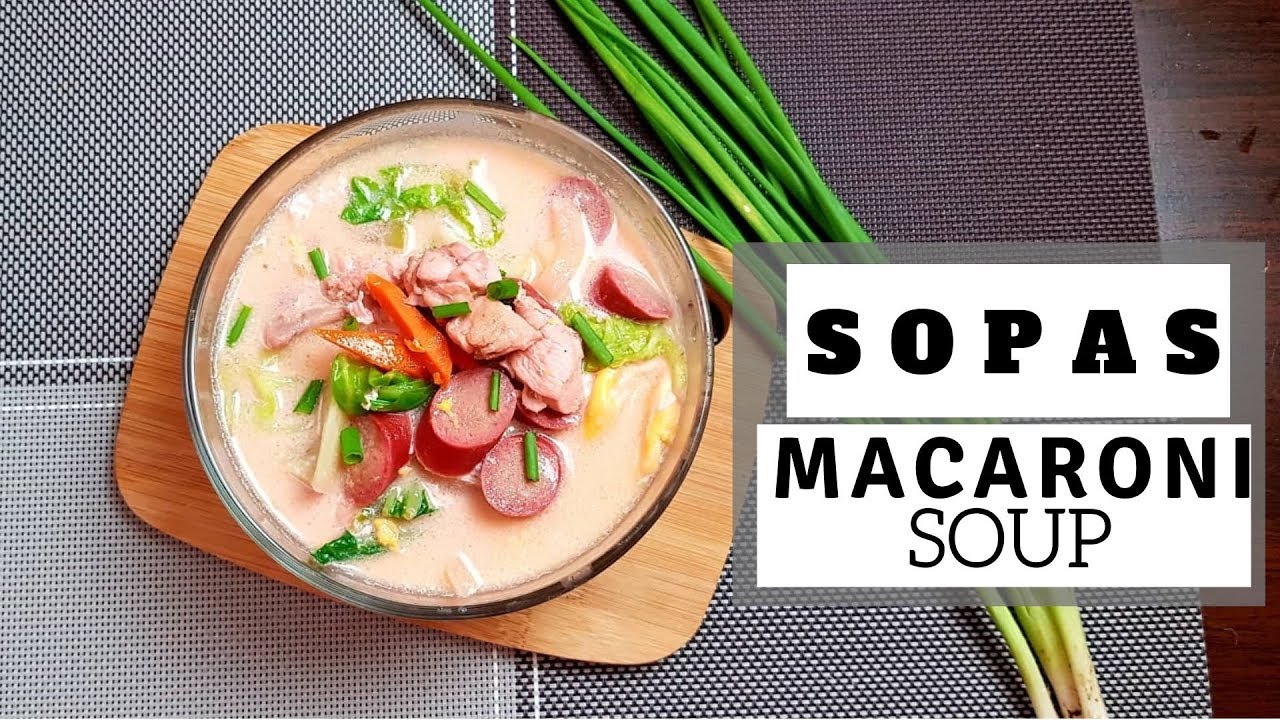 Sopas Macaroni Soup - Pinoy Recipes - YouTube