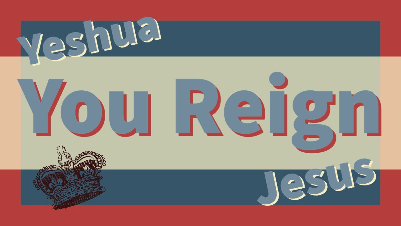 You Reign - Worship the Lord who reigns in majesty - Rejoice in the ...
