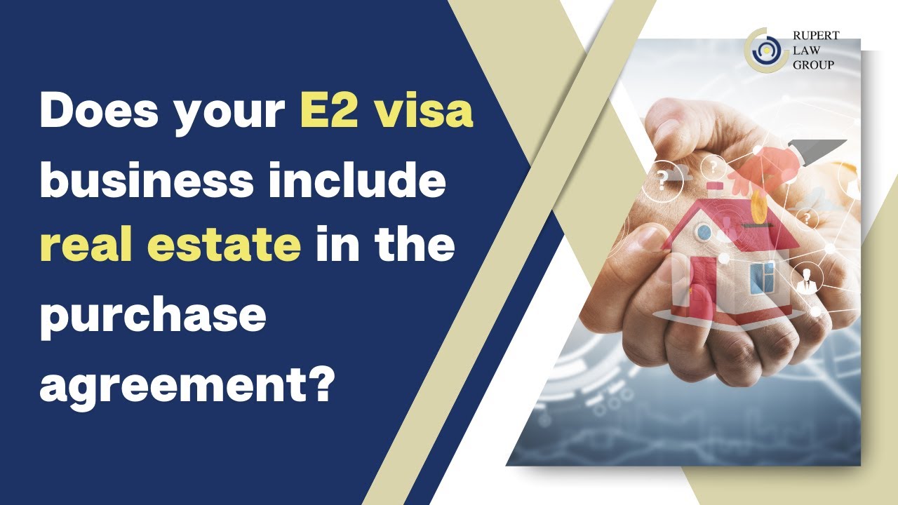 Does Your E2 Visa Business Include Real Estate in the Purchase ...