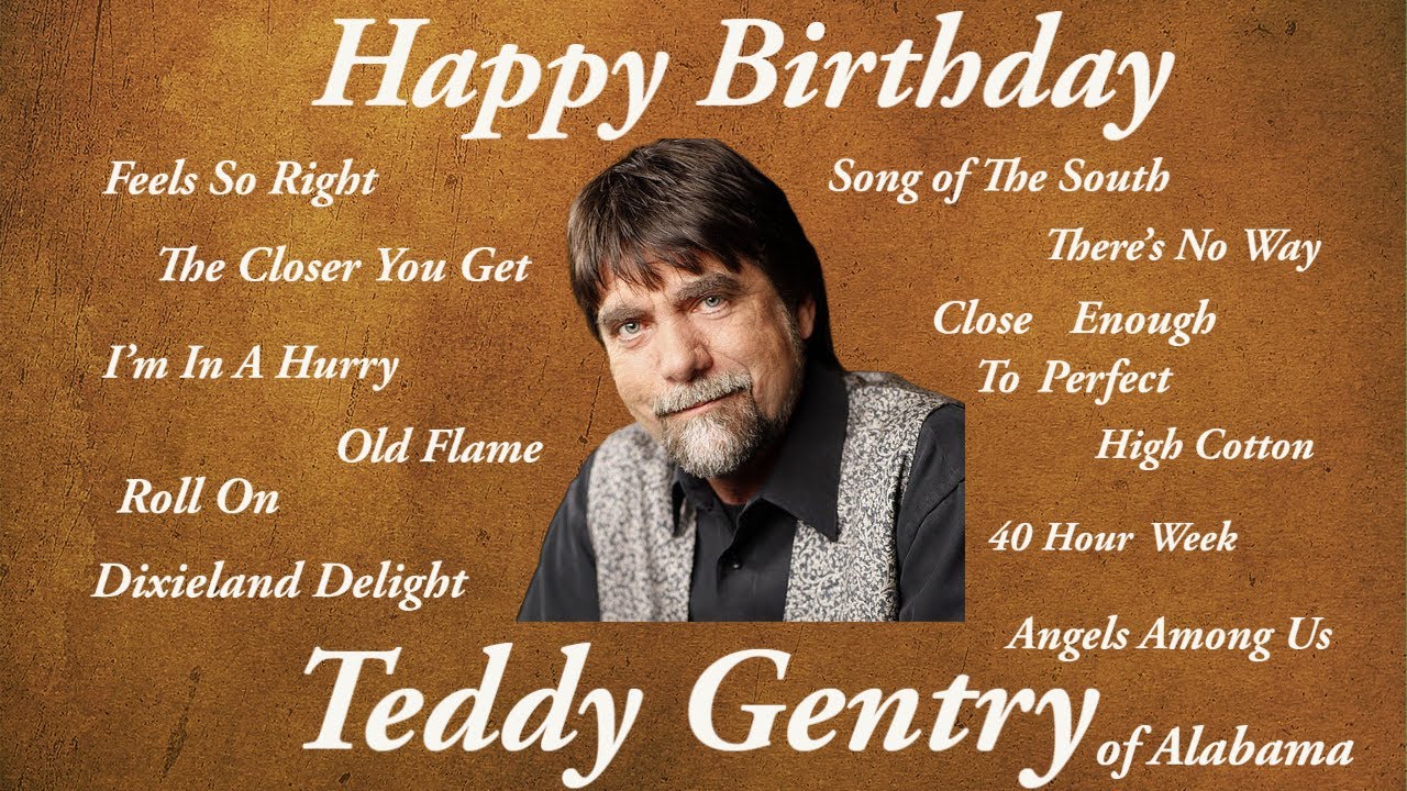 Happy Birthday to musician Teddy Gentry of Alabama! - YouTube
