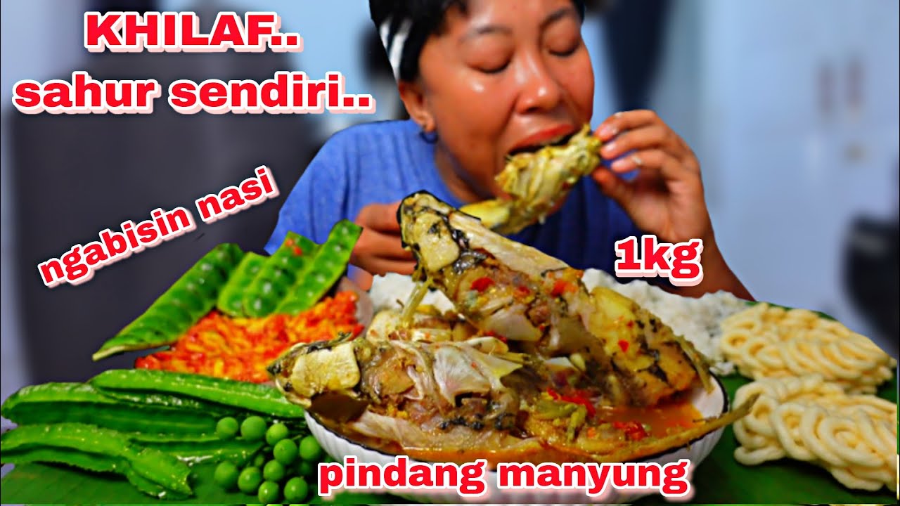 ASMR ,KHILAF MAKAN BANYAK SAHUR SENDIRI, PINDANG MANYUNG 1KG , - YouTube