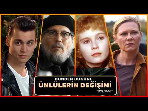 Dünden Bugüne Ünlülerin Değişimi /Bölüm 8/ Moviestar Before and After