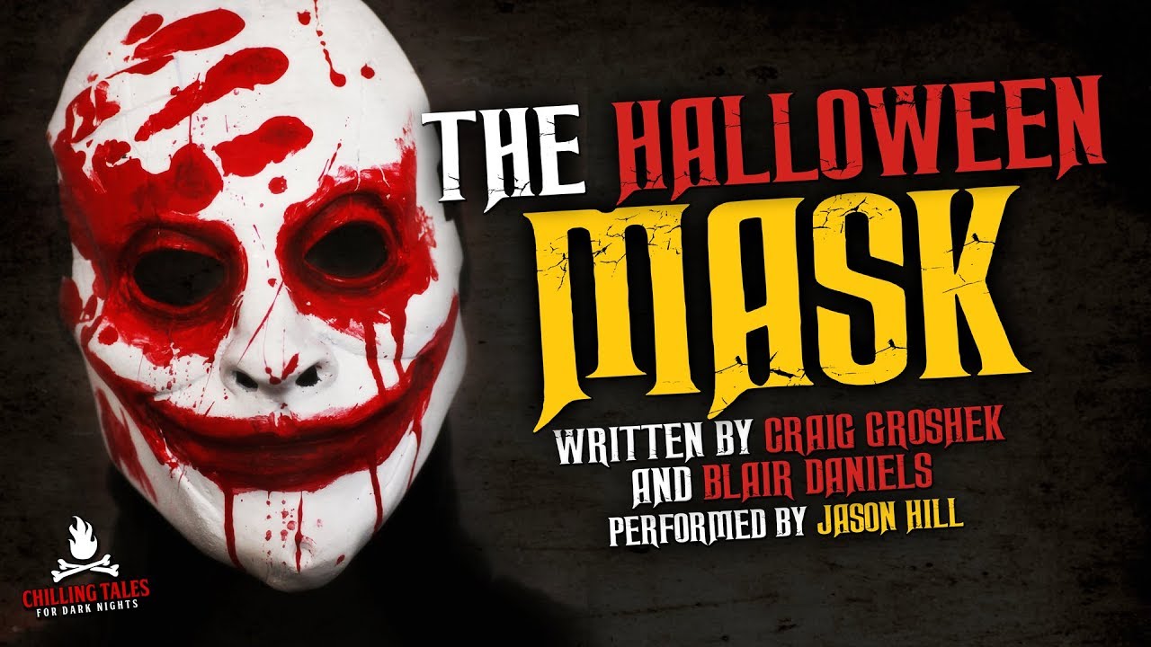 "The Halloween Mask" Creepypasta 💀 Scary Stories of the Supernatural ...