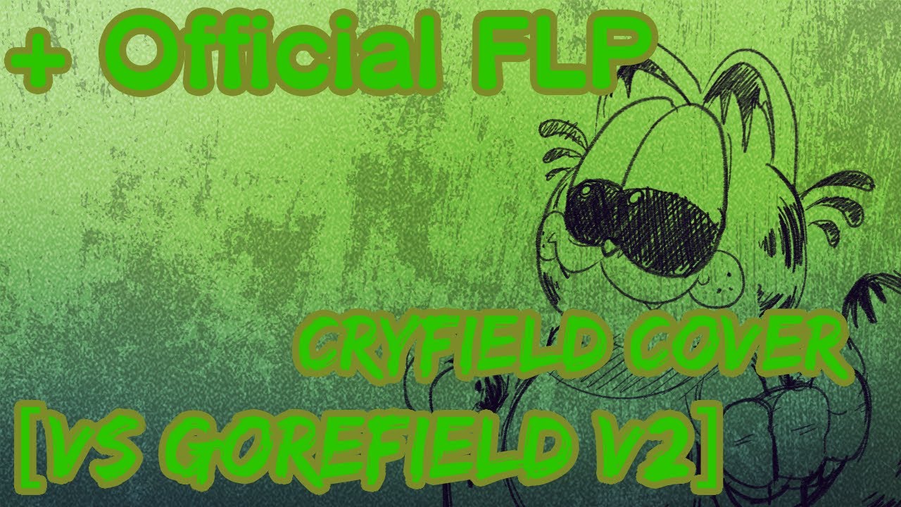 [FNF VS Gorefield V2] Cryfield Cover (+Official FLP) - YouTube