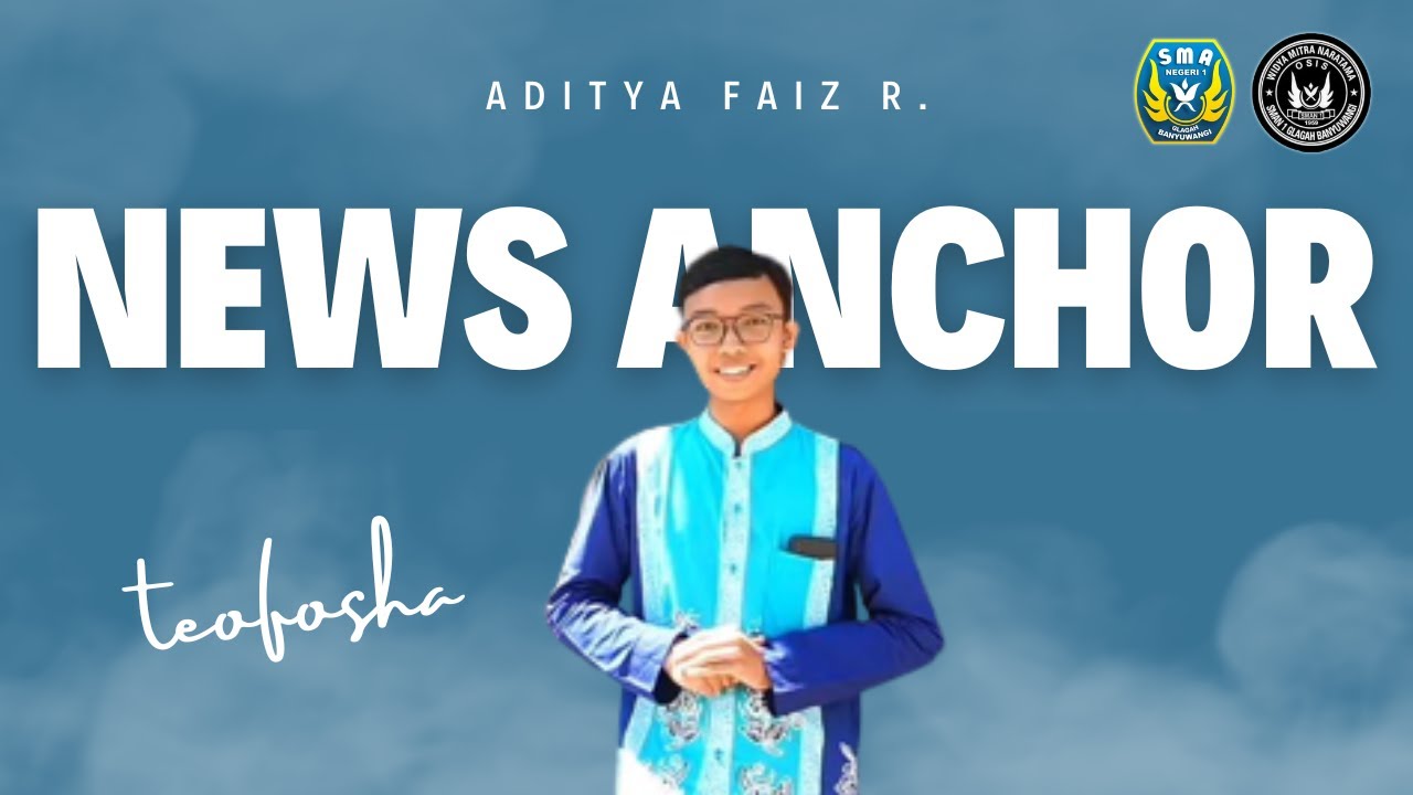 NEWS ANCHOR - ADITYA FAIZ RAMADHIN | X-4 SMAN 1 GLAGAH - YouTube