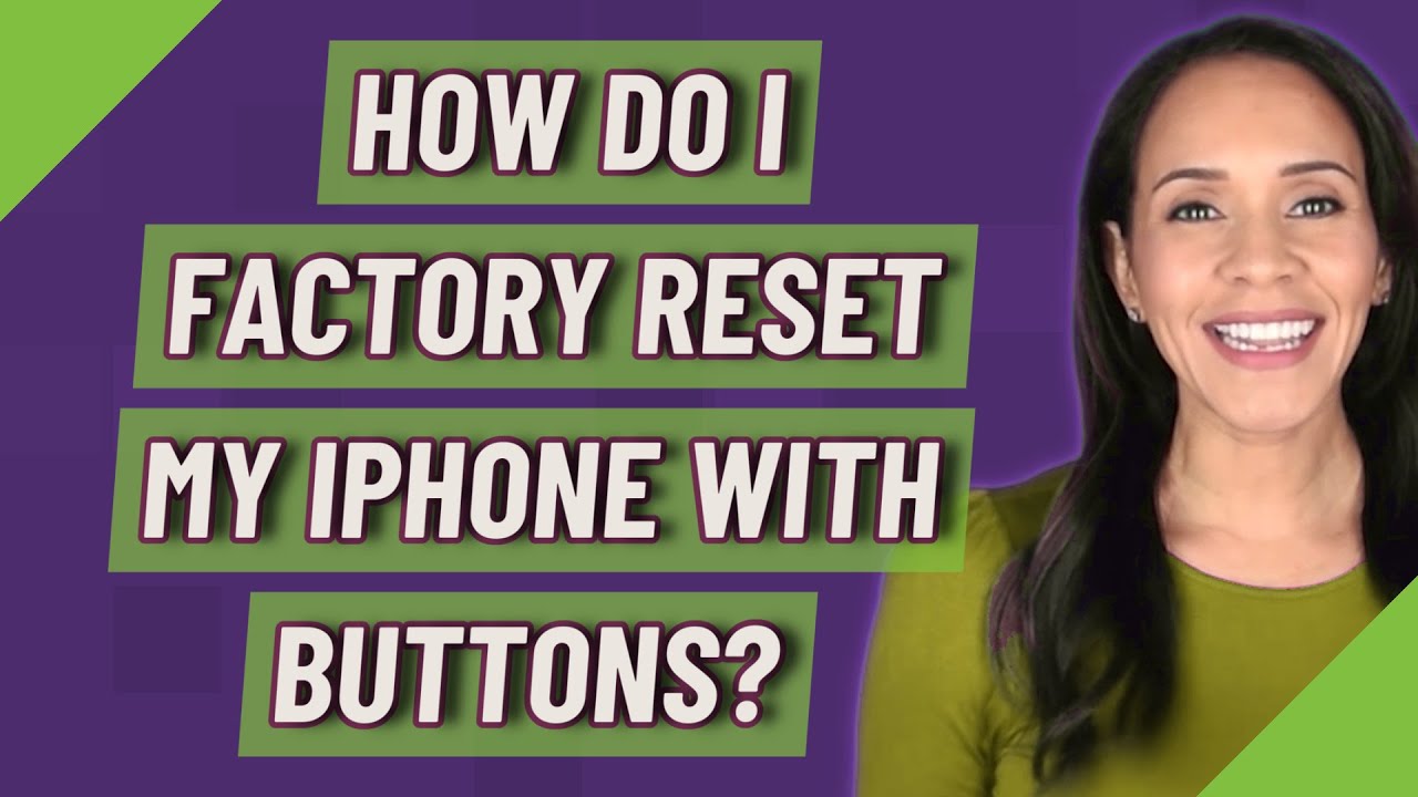 How Do I Factory Reset My IPhone With Buttons YouTube how-do-i-factory-reset-my-iphone-with-buttons-youtube