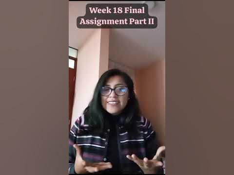 WEEK 18- final Assignment Part II - YouTube