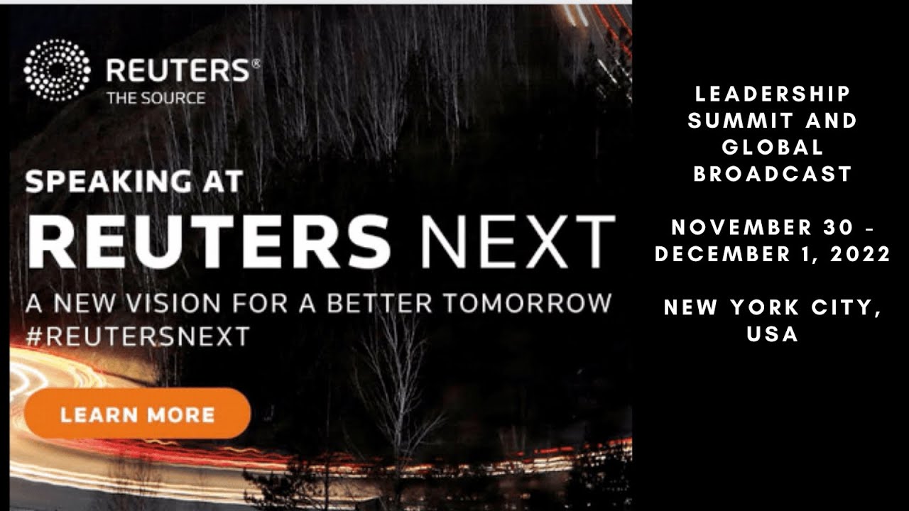 WATCH: Reuters NEXT features world leaders and forward-thinkers. Note ...