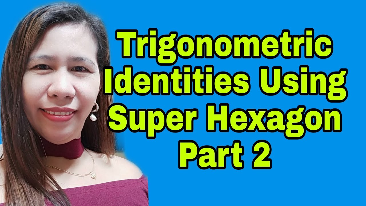 Trigonometric Identities Using Super Hexagon Part 2 - YouTube
