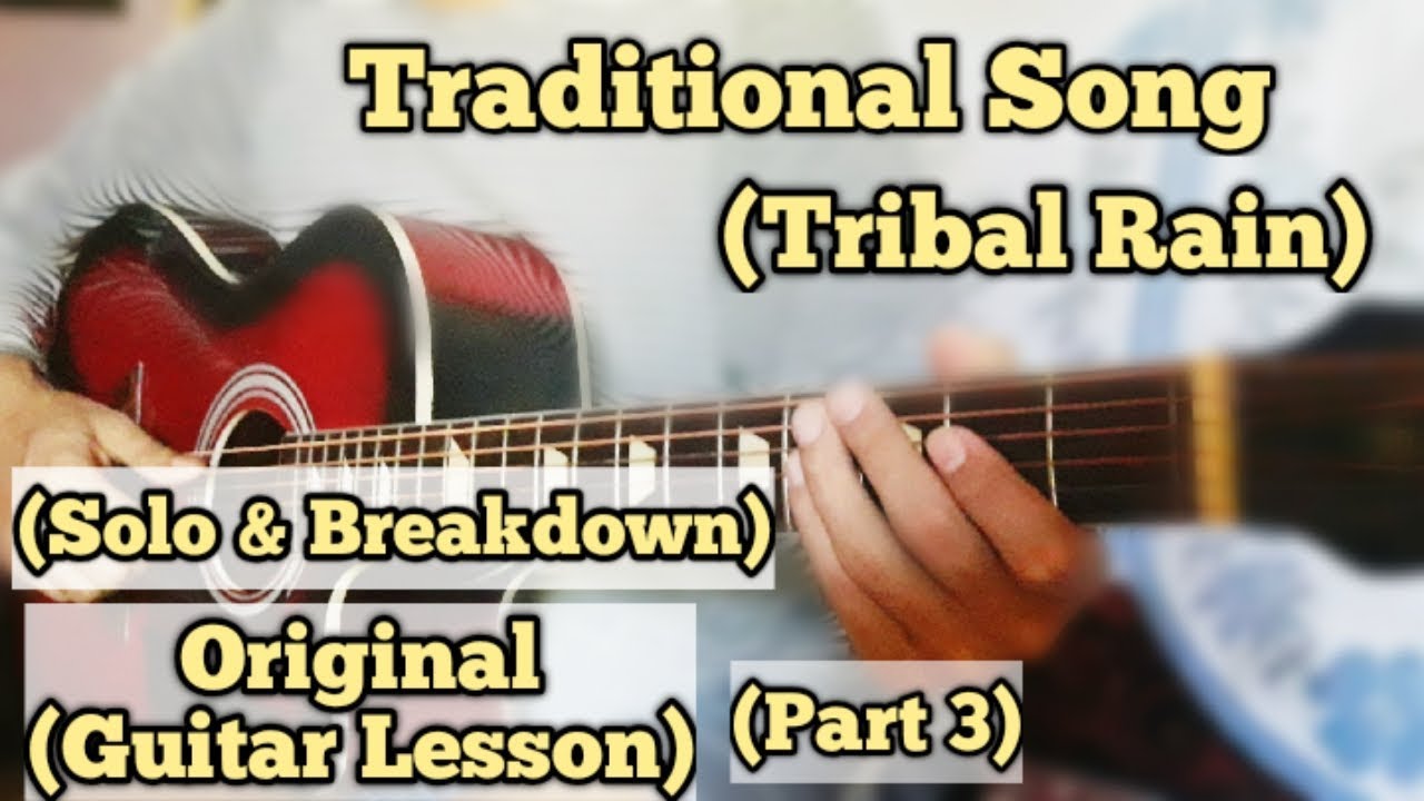 Traditional Song - Tribal Rain | Guitar Lesson | Solo & Breakdown ...