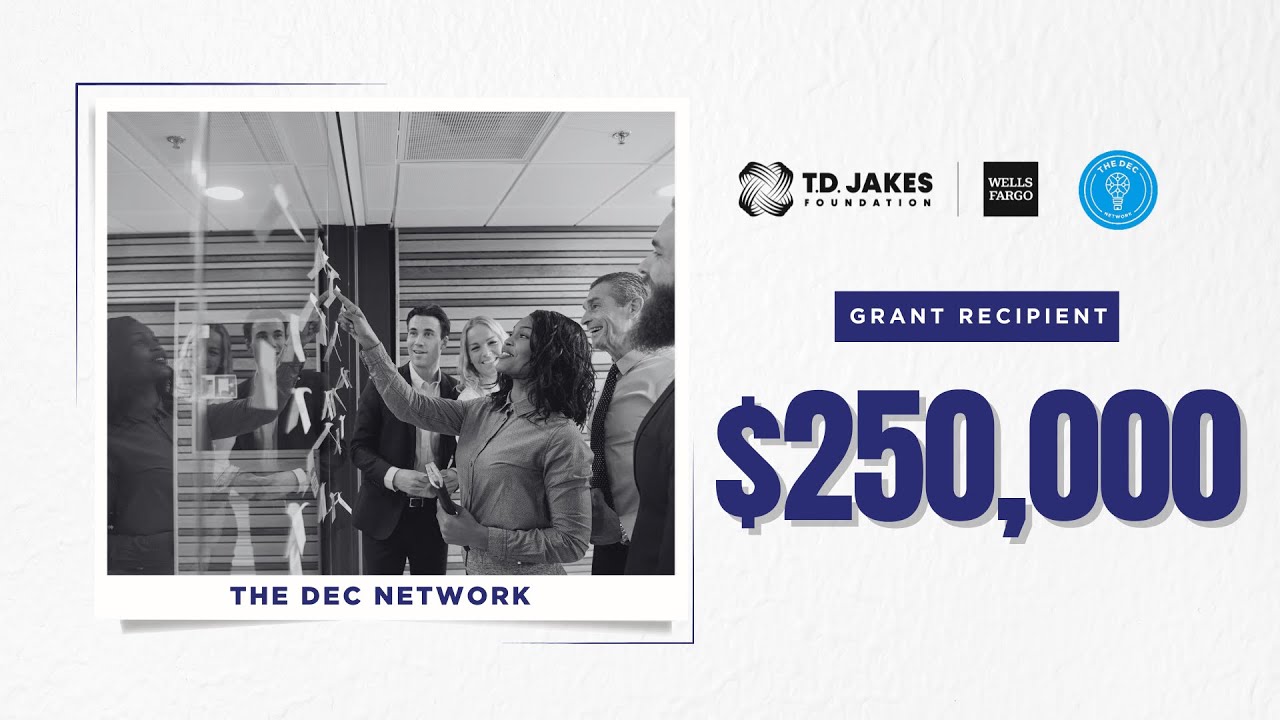 The T.D. Jakes Foundation Grant Impact: The DEC Network - YouTube