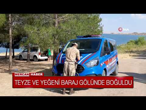 TEYZE VE YEĞENİ BARAJ GÖLÜNDE BOĞULDU