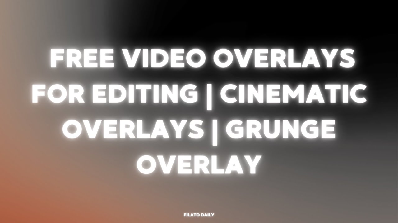 FREE Video Overlays for Editing | Cinematic Overlays | grunge overlay ...