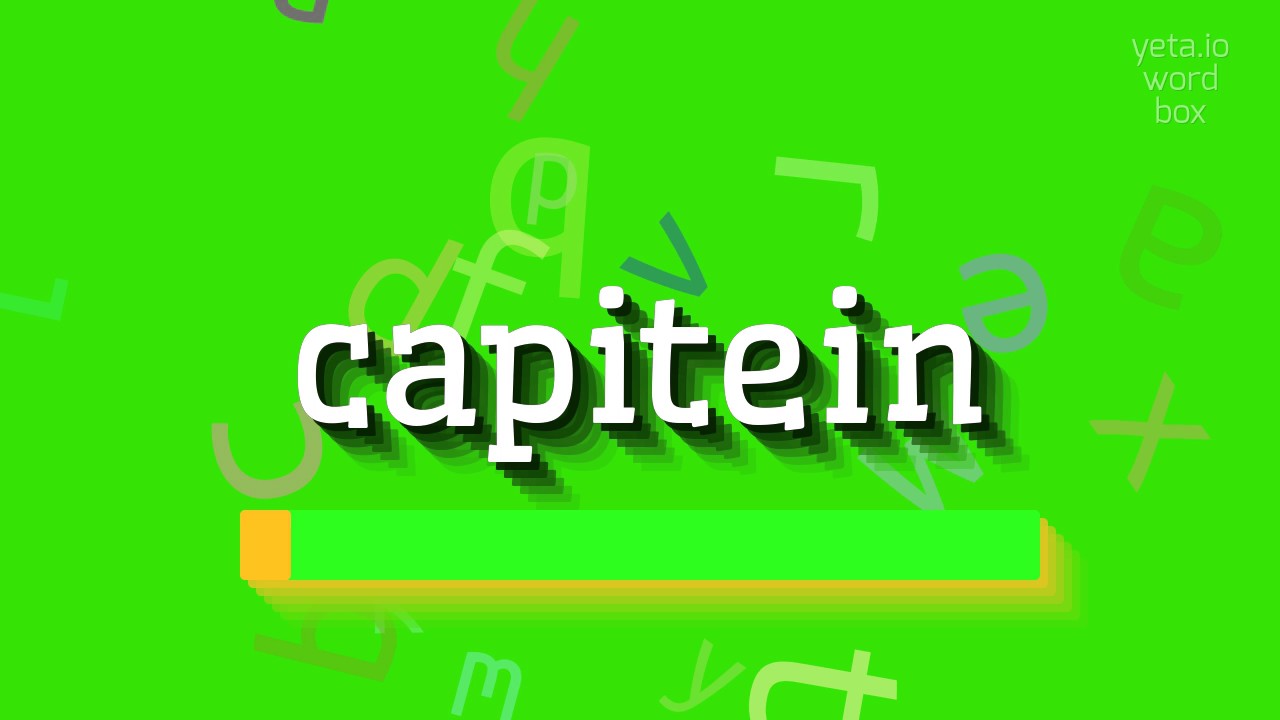How to say "capitein"! (High Quality Voices) - YouTube