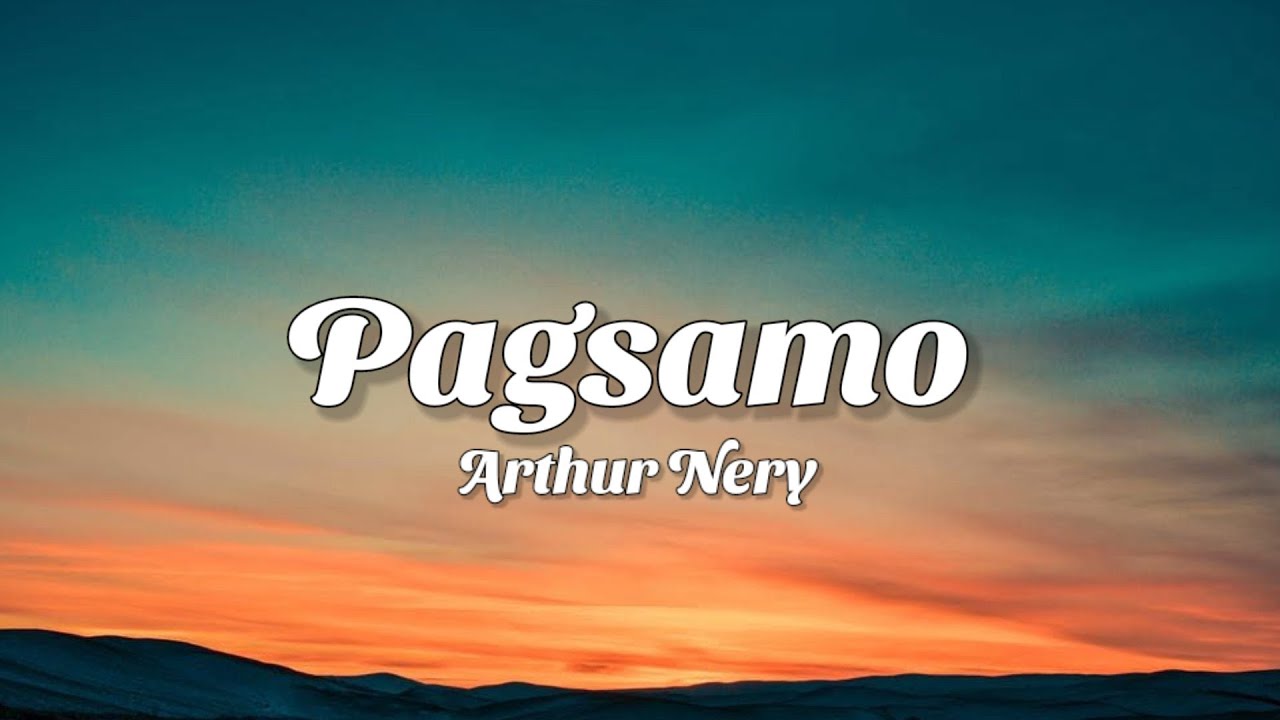 Pagsamo- Arthur Nery (Lyrics Video) - YouTube