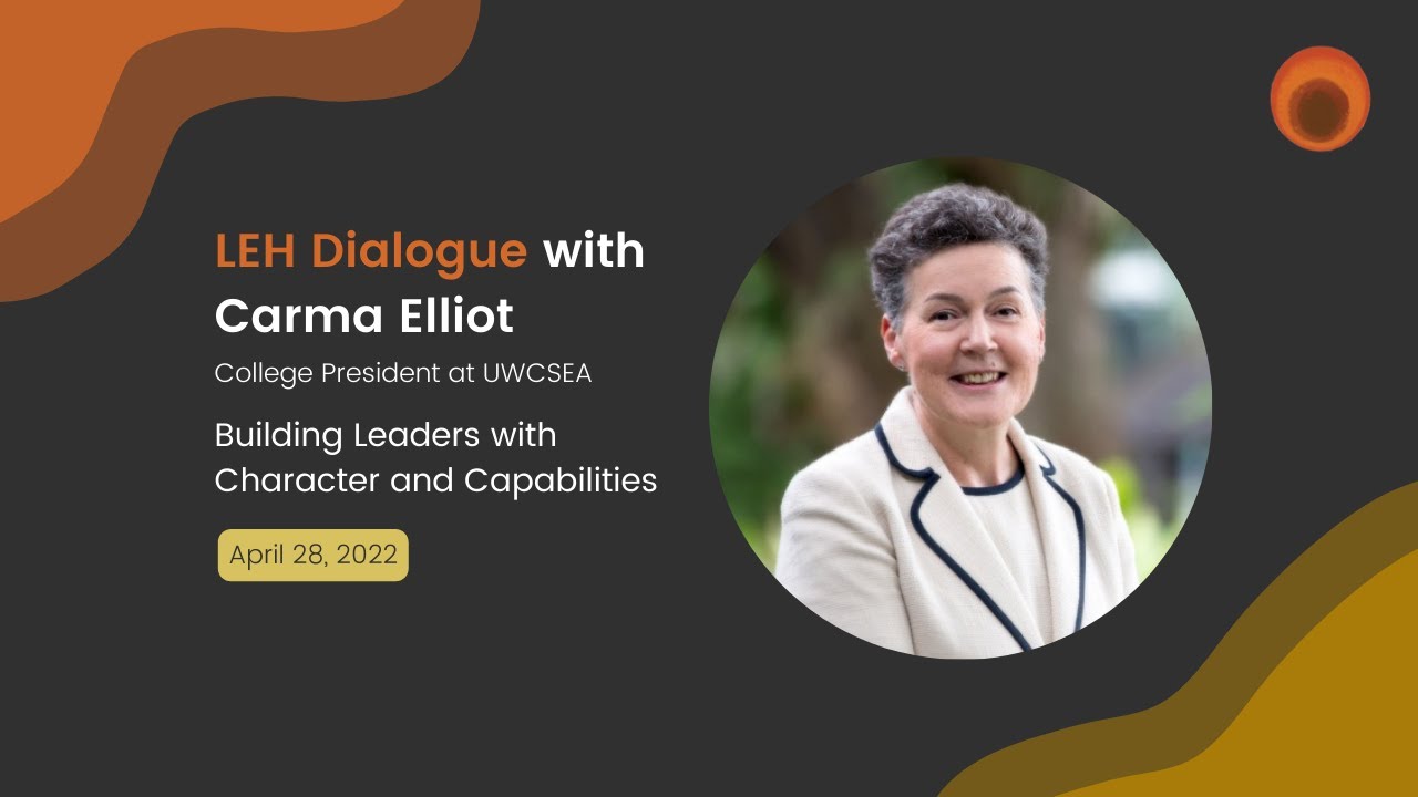 LEH Dialogue with Carma Elliot - Building Leaders with Character and ...