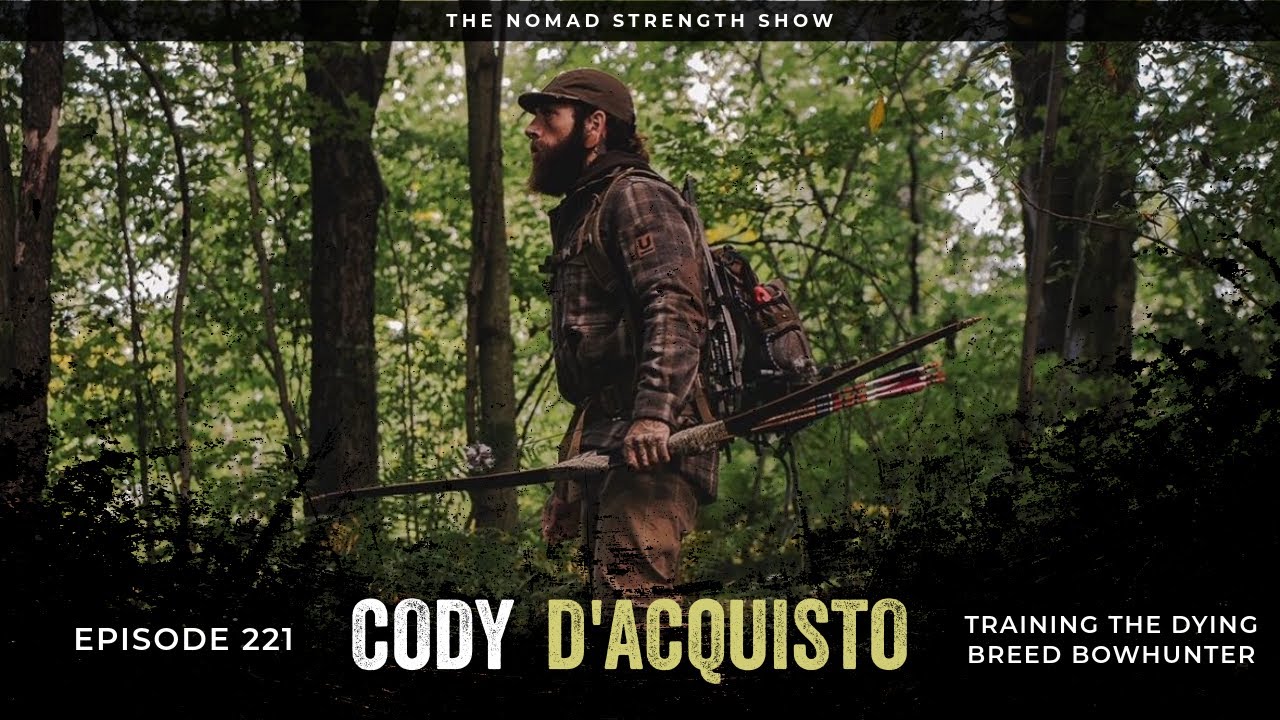 EP 221: CODY D'ACQUISTO | Training the Dying Breed Bowhunter - YouTube
