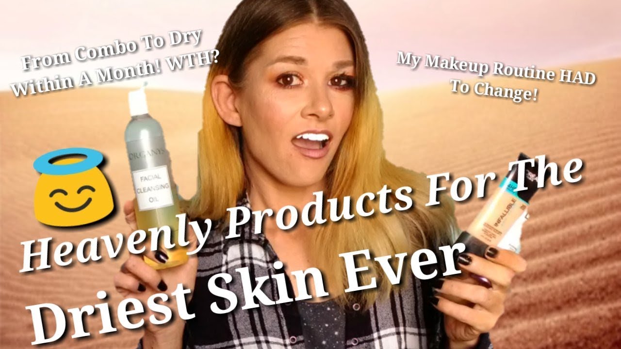 New Favorites! Products That Work On The Driest Skin Ever! - YouTube