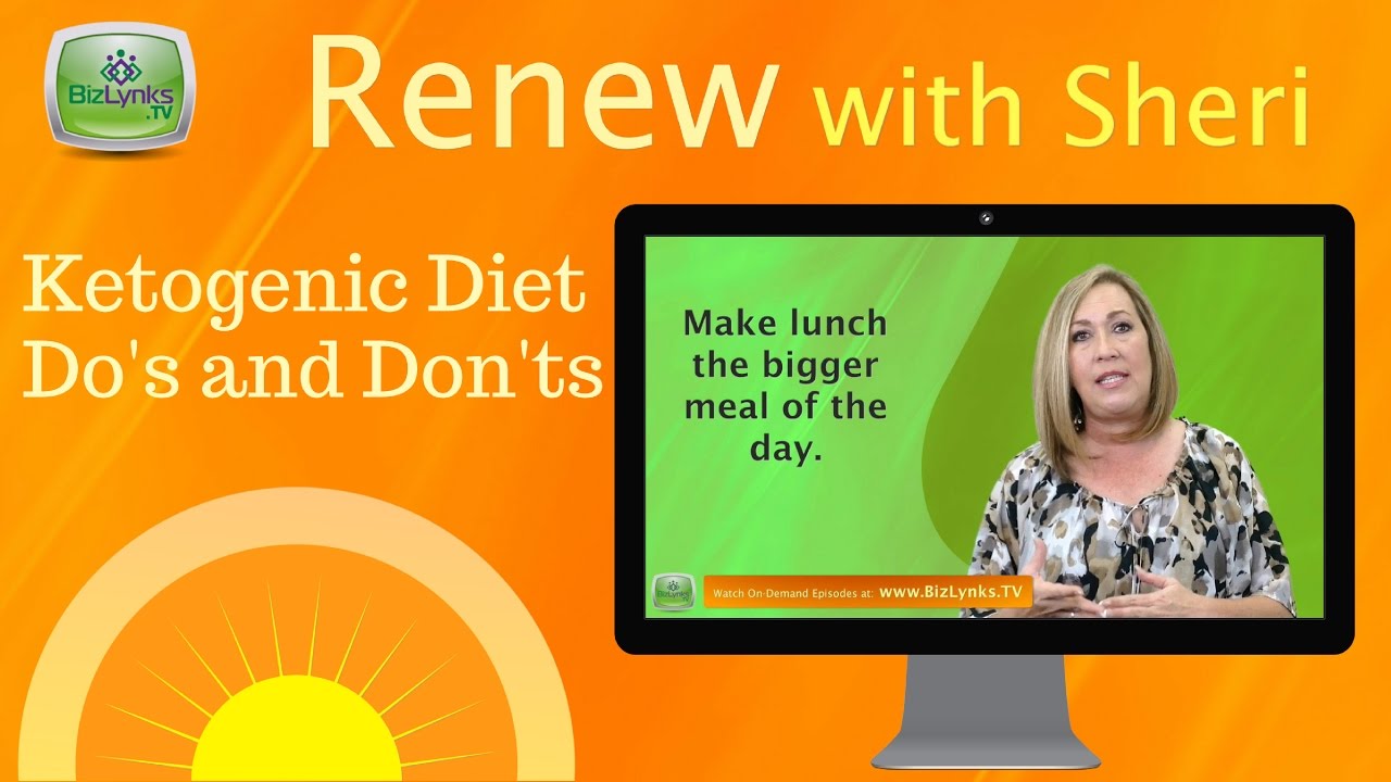 Ketogenic Diet Dos and Don'ts on "Renew with Sheri" - YouTube