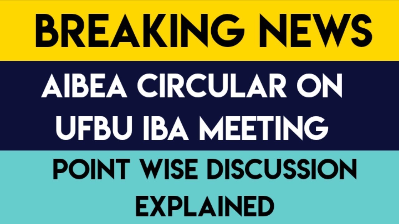 CIRCULAR ON UFBU IBA MEETING, POINT WISE EXPLAINED - YouTube