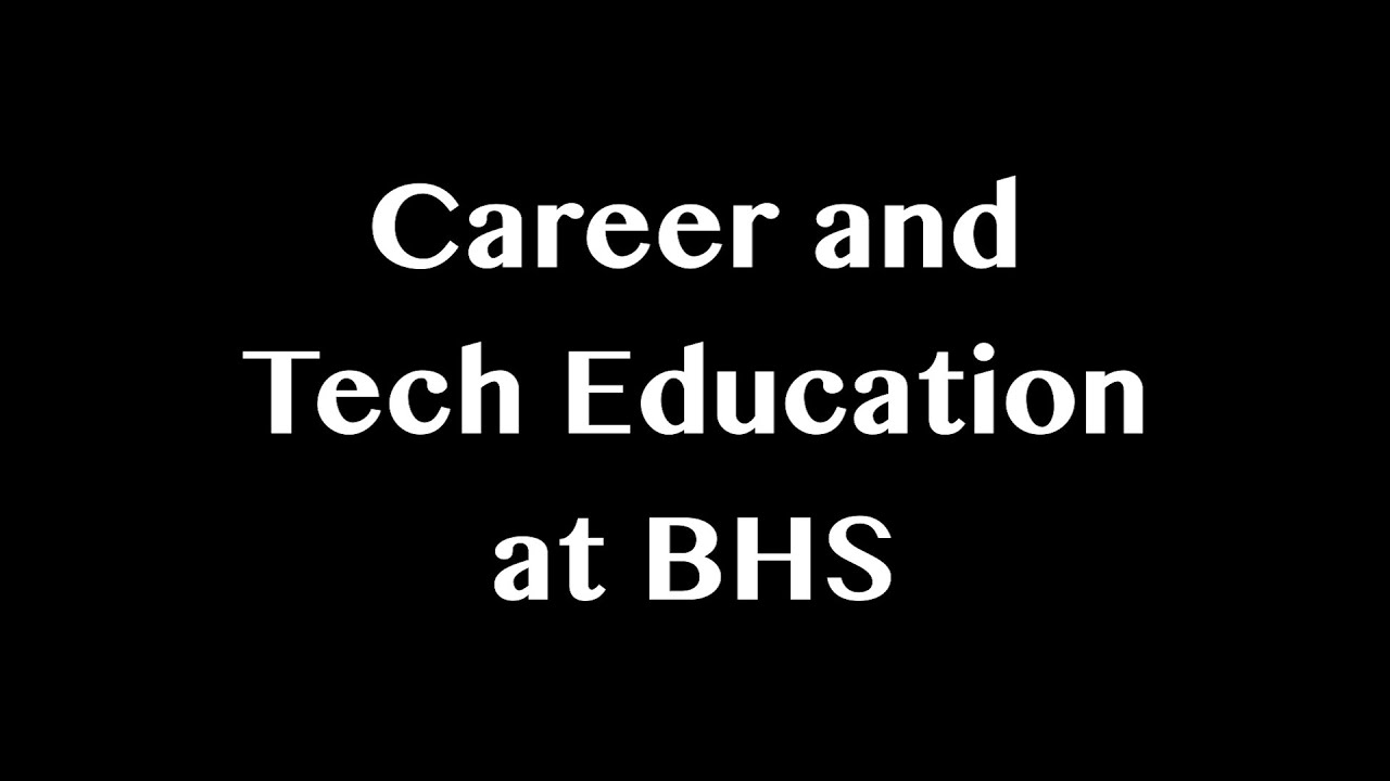 Career and Tech Education at BHS - YouTube