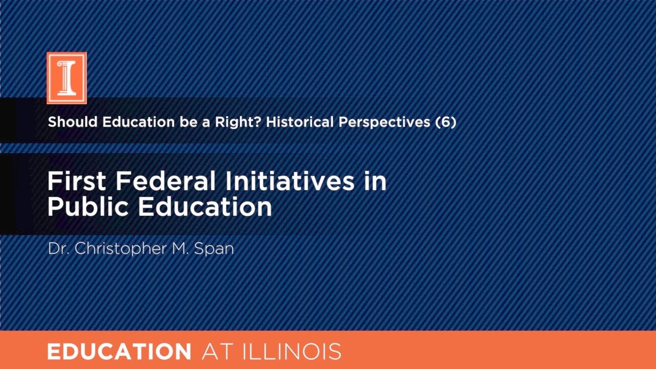 First Federal Initiatives in Public Education - YouTube
