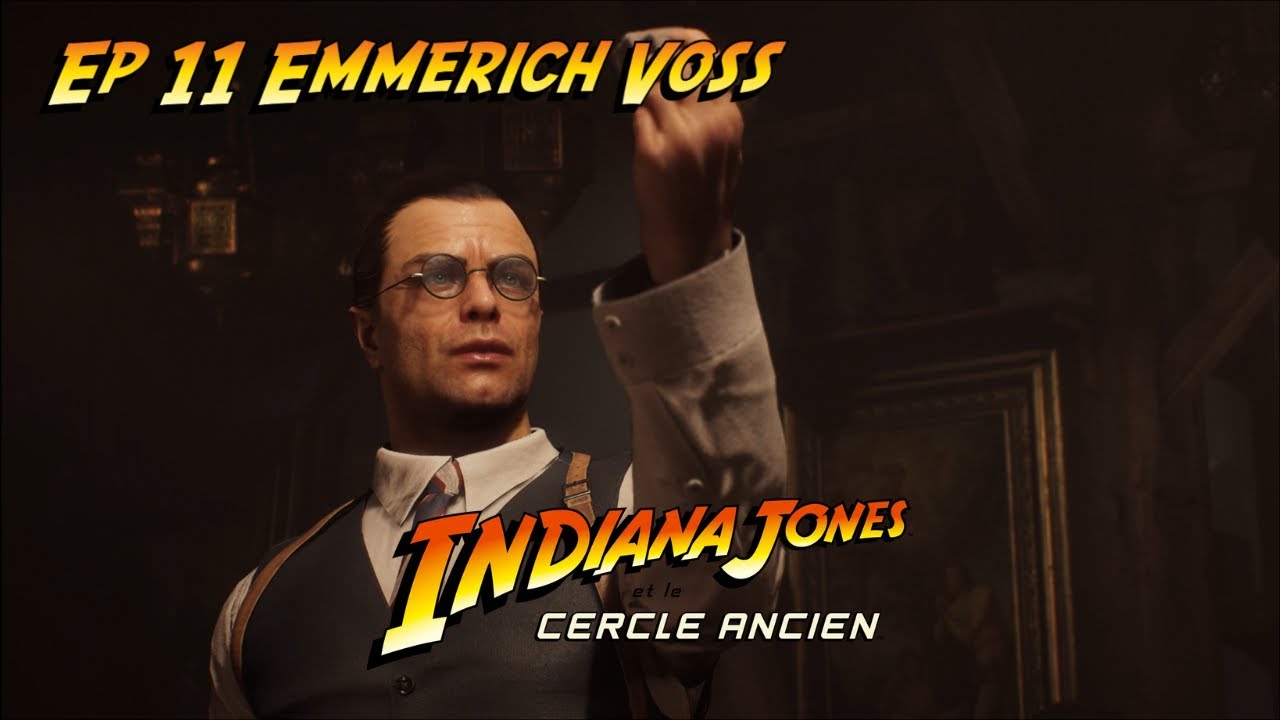 EMMERICH VOSS! - Indiana Jones et le Cercle Ancien - YouTube
